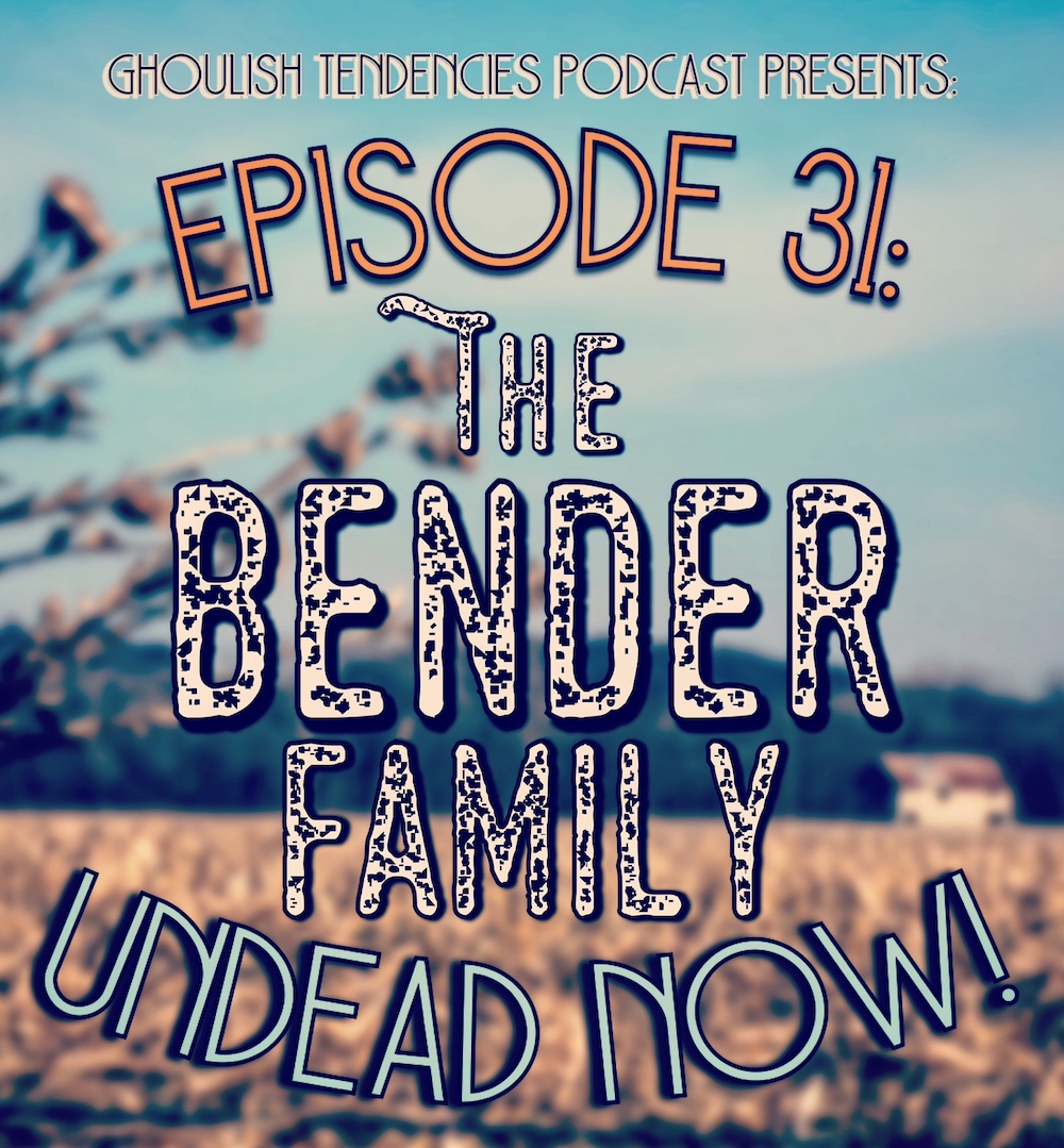 The Bender Family - Ghoulish Tendencies