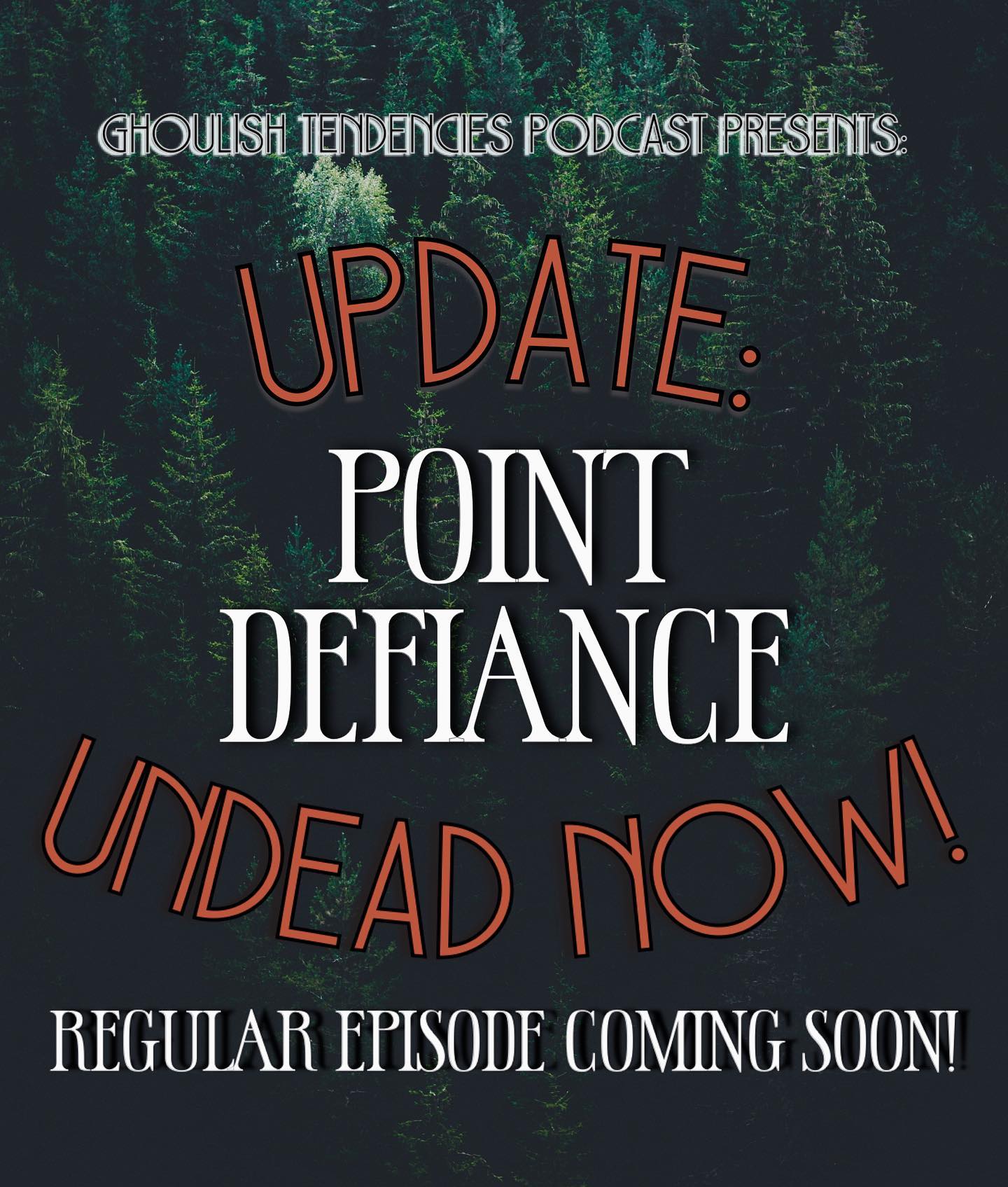 Update: Point Defiance - Ghoulish Tendencies