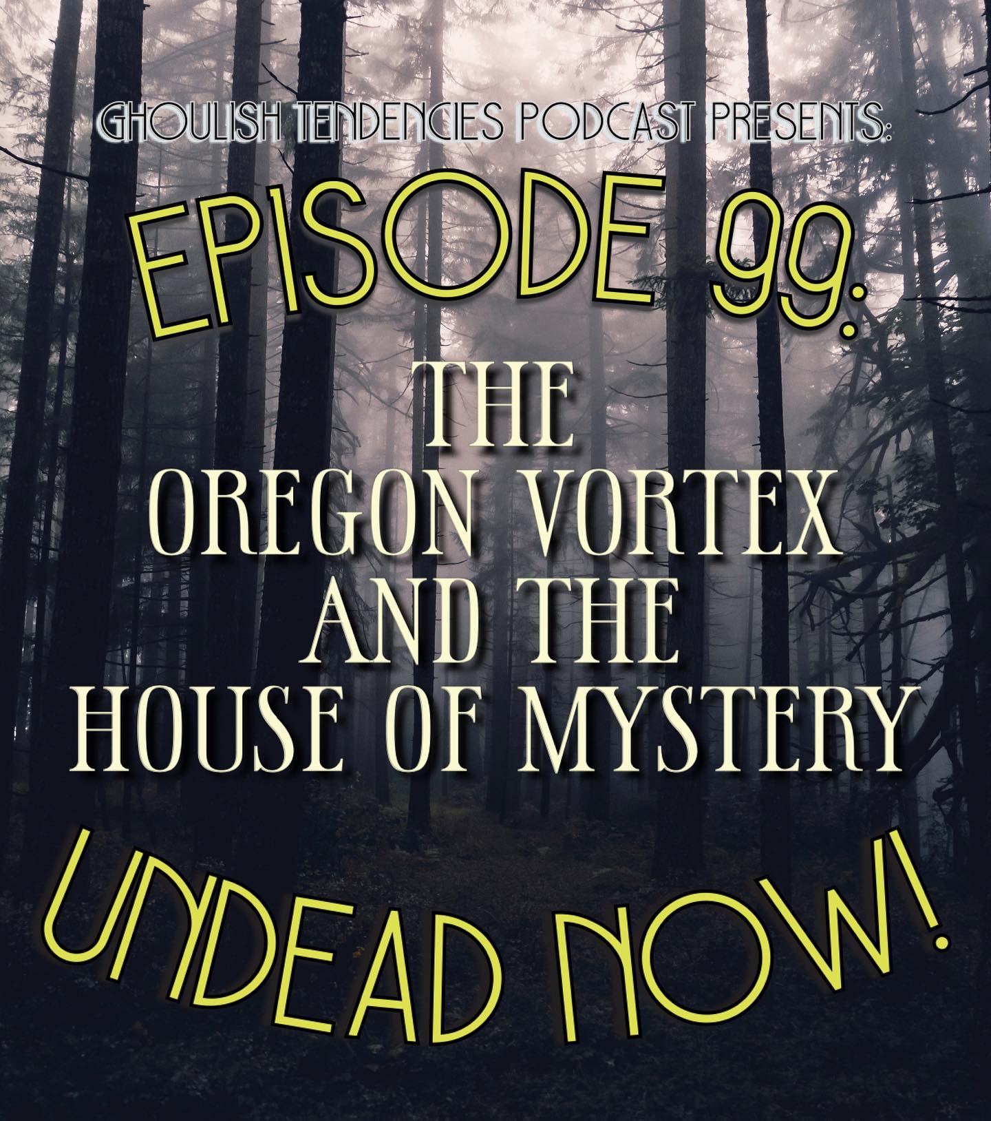 The Oregon Vortex & House of Mystery - Ghoulish Tendencies