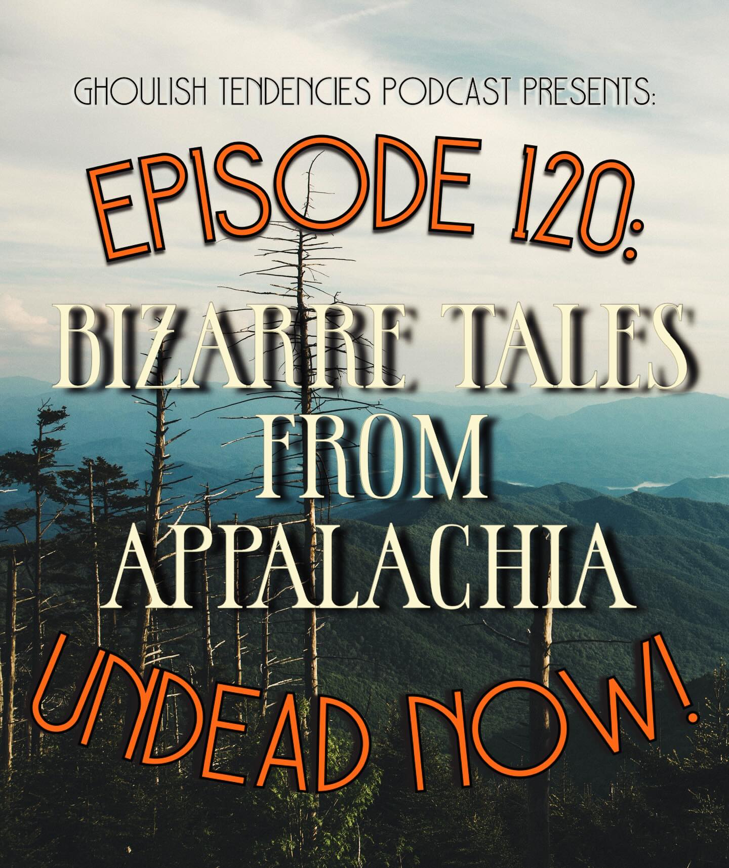 Bizarre Tales from Appalachia - Ghoulish Tendencies
