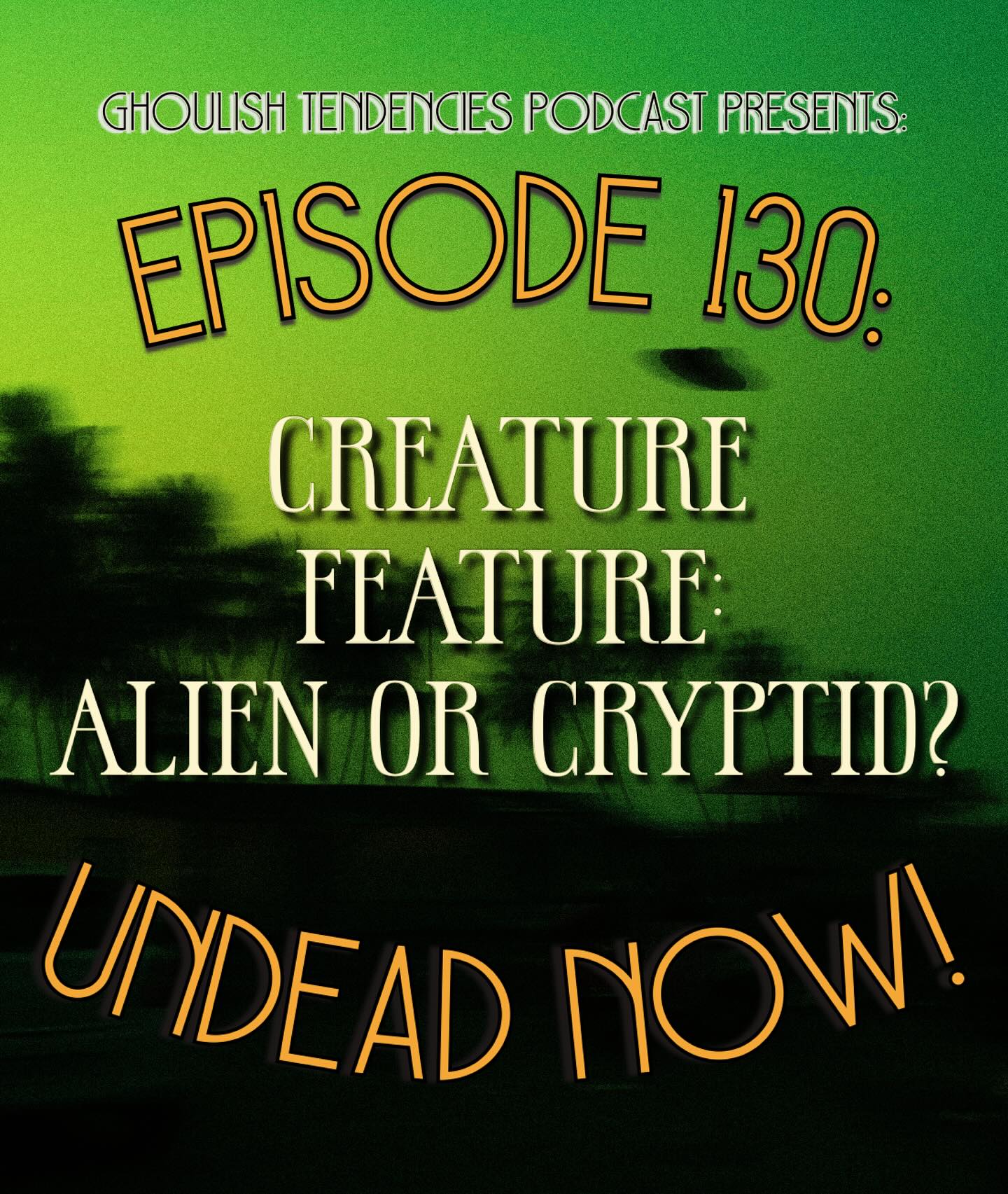 Creature Feature: Alien or Cryptid? - Ghoulish Tendencies
