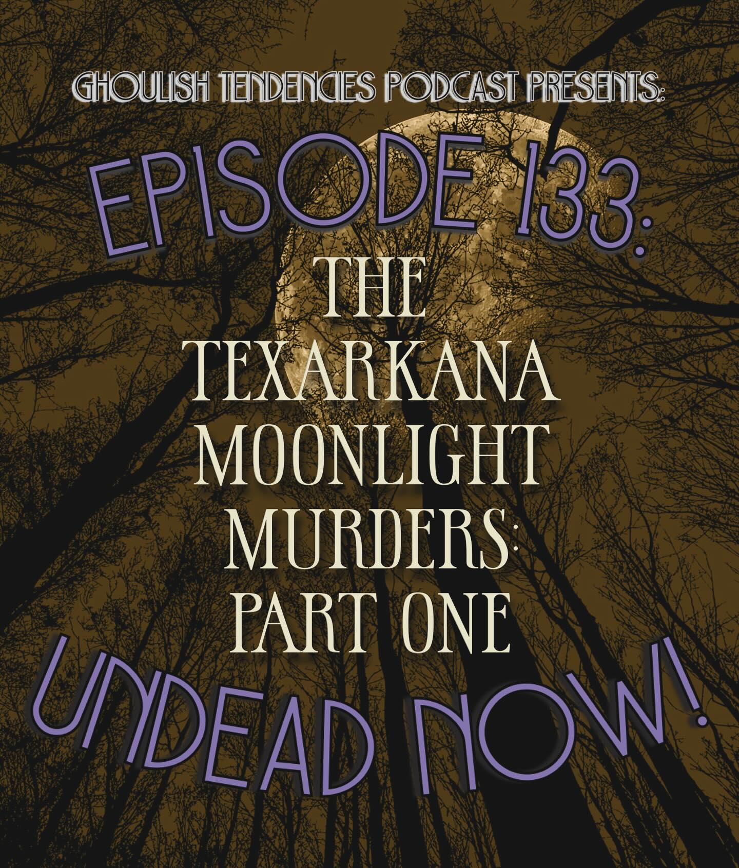 The Texarkana Moonlight Murders: Part One - Ghoulish Tendencies